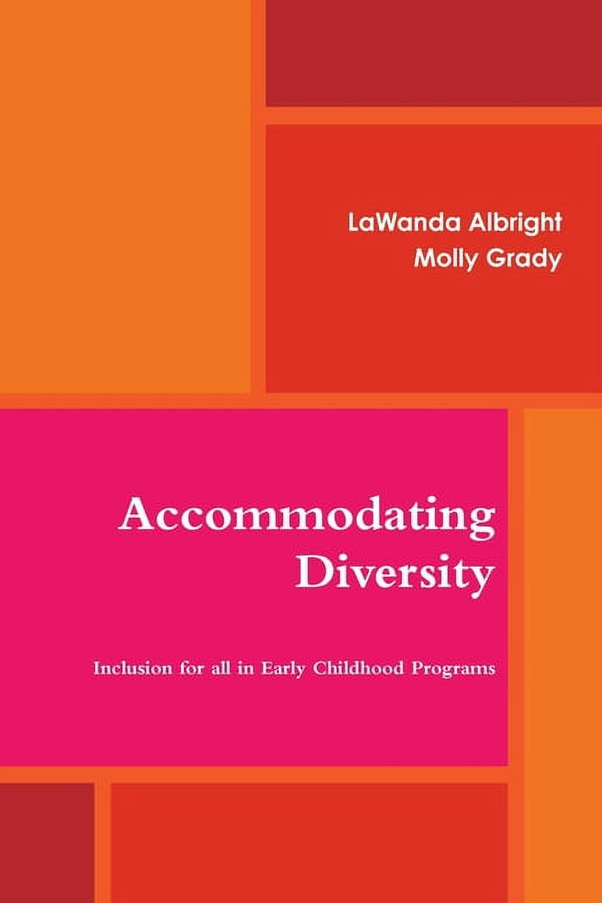 Accommodating Diversity: Inclusion for all in Early Childhood Programs ...