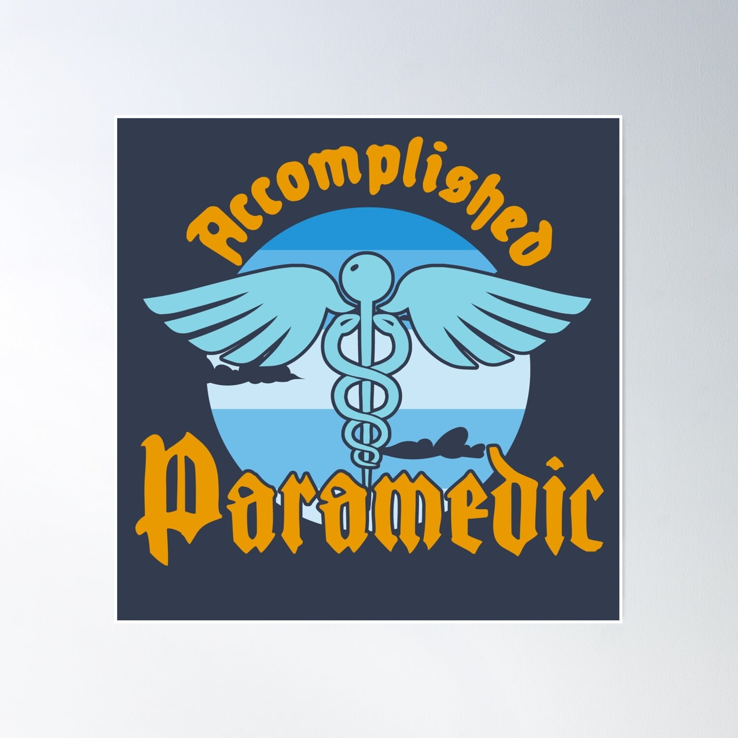 Accomplished Paramedic - Caduceus Poster Wall Art, Modern Wall Decor ...
