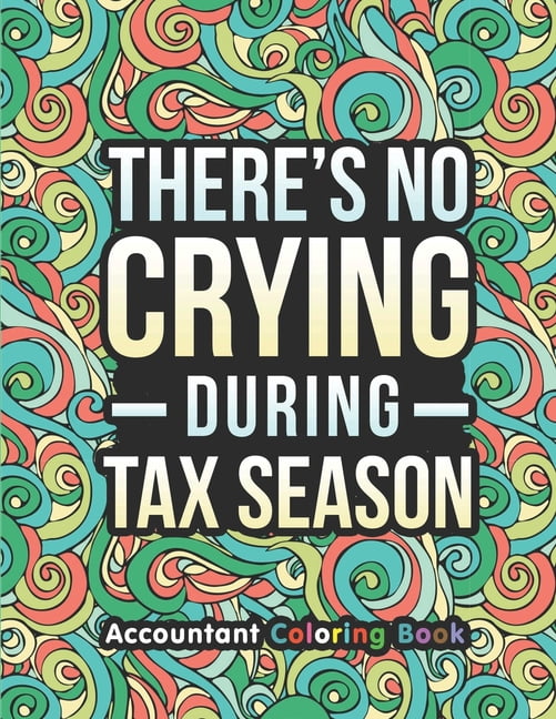 Accountant Coloring Book: A Snarky & Humorous Accounting Coloring Book ...