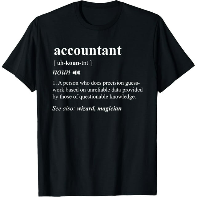 Accountant Definition Noun Accounting Major CPA Funny Gifts T-Shirt ...
