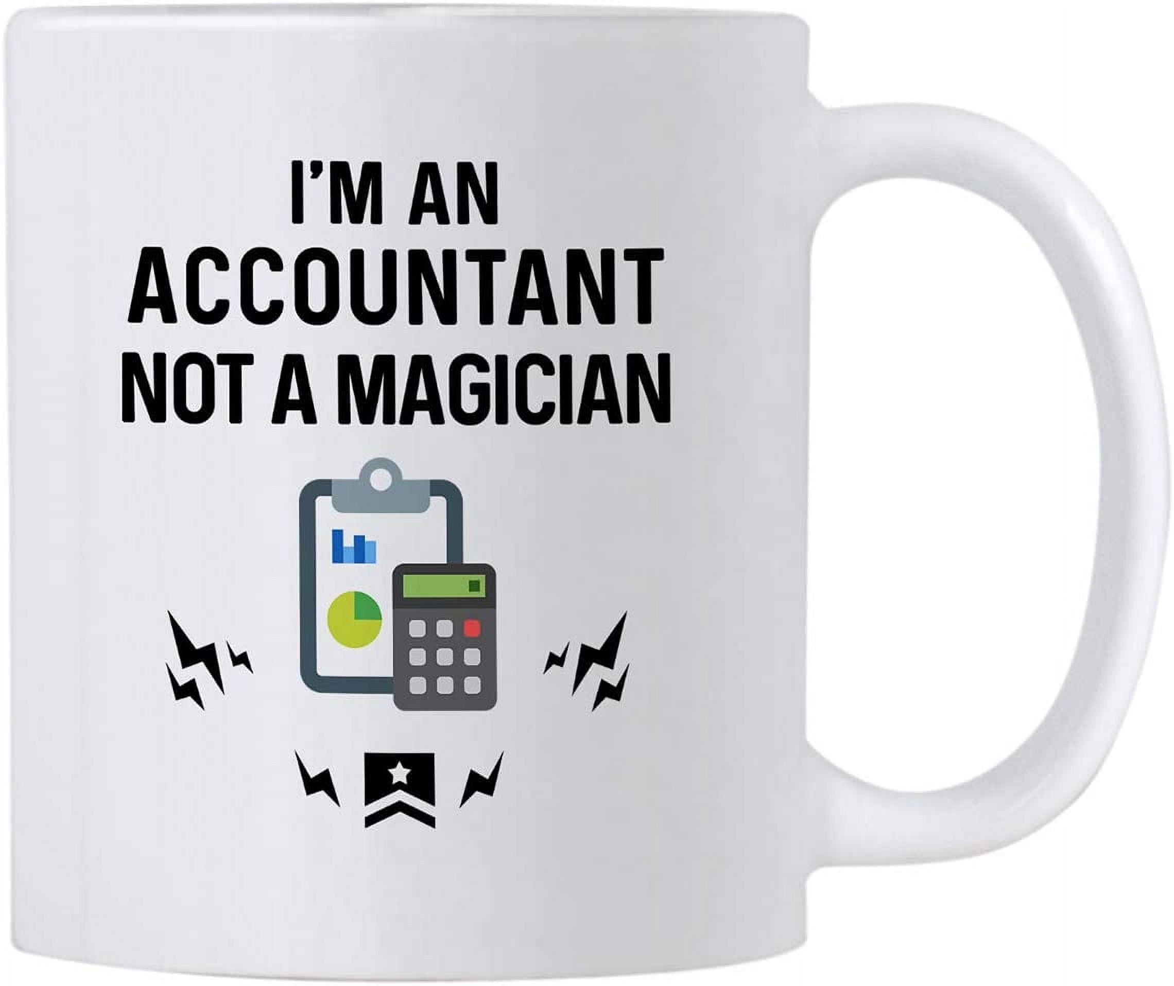Accountant Gifts. I'm An Accountant Not A Magician. Funny 11 oz ...