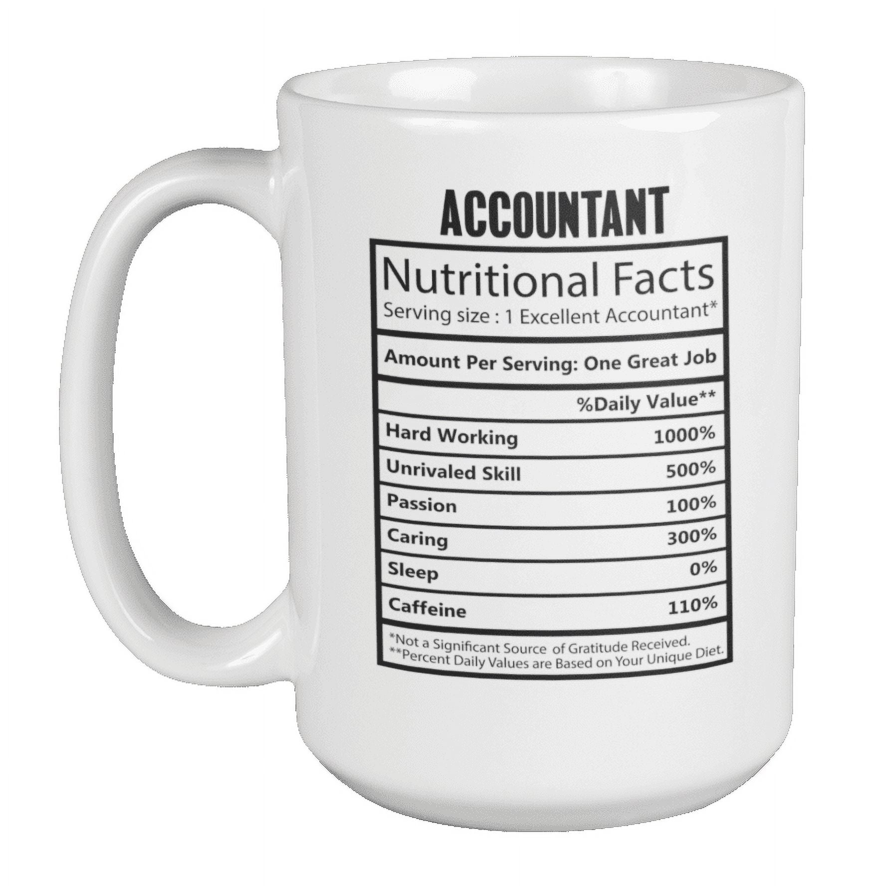 Accountant Nutritional Facts Coffee & Tea Mug Cup for CPA & Auditor ...