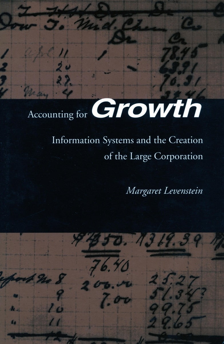 Accounting for Growth : Information Systems and the Creation of the ...