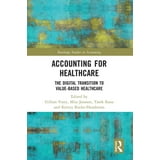 Routledge Studies in Accounting Accounting for Healthcare: The Digital ...