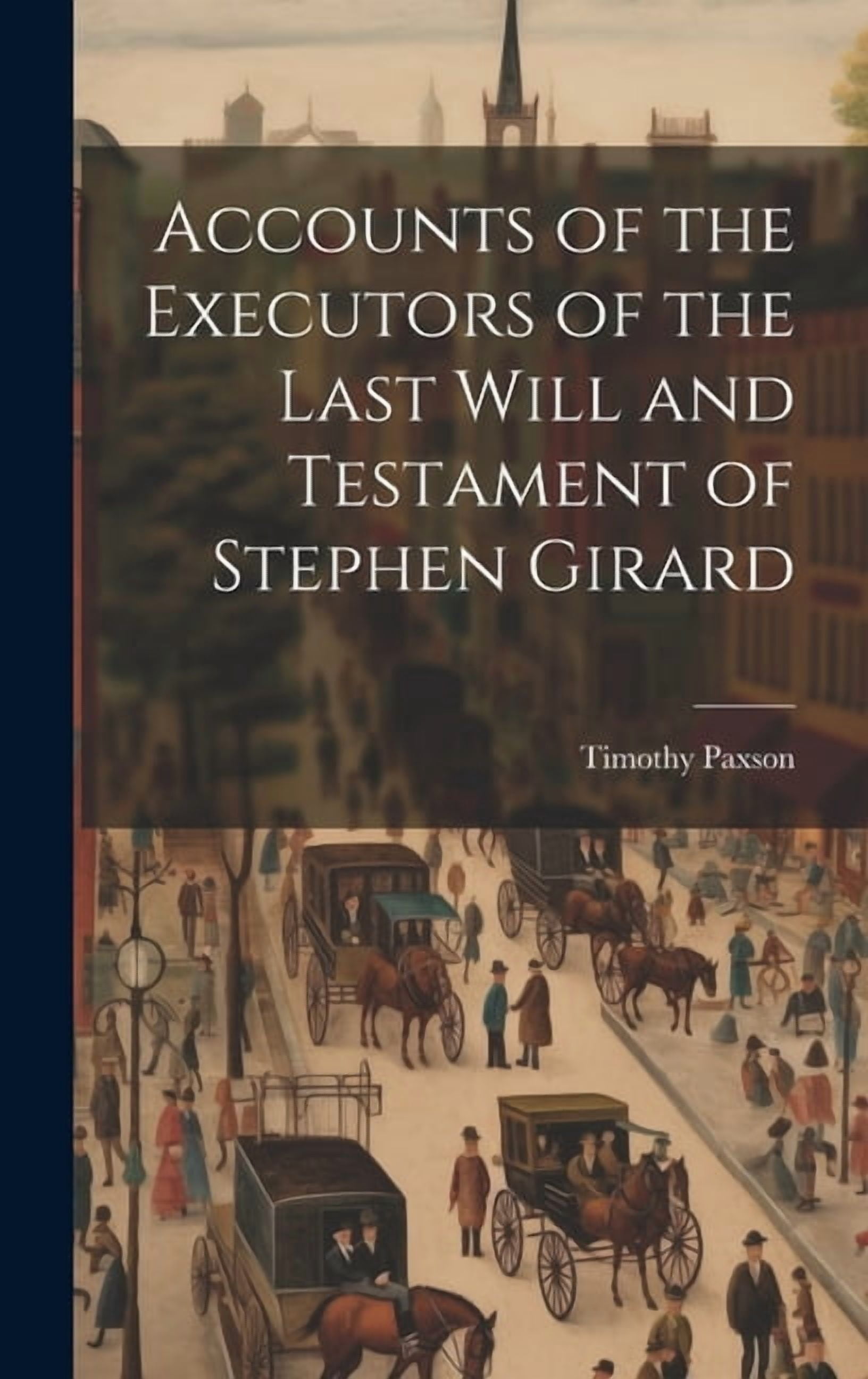 Accounts of the Executors of the Last Will and Testament of Stephen ...