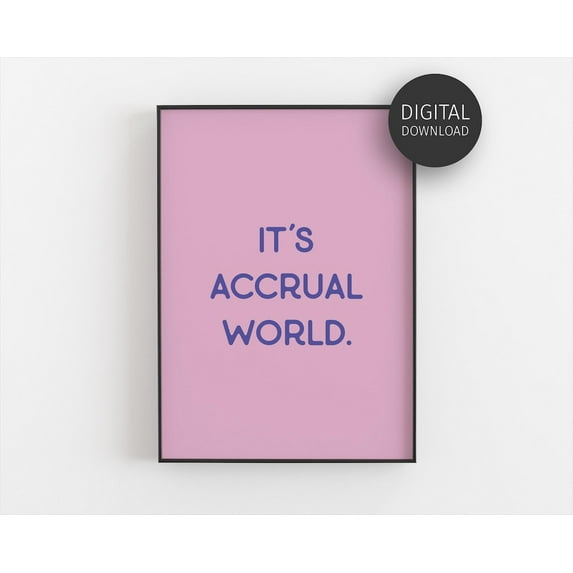 It'S Accrual World Poster, Accountant Gift, Pink & Purple Dopamine ...