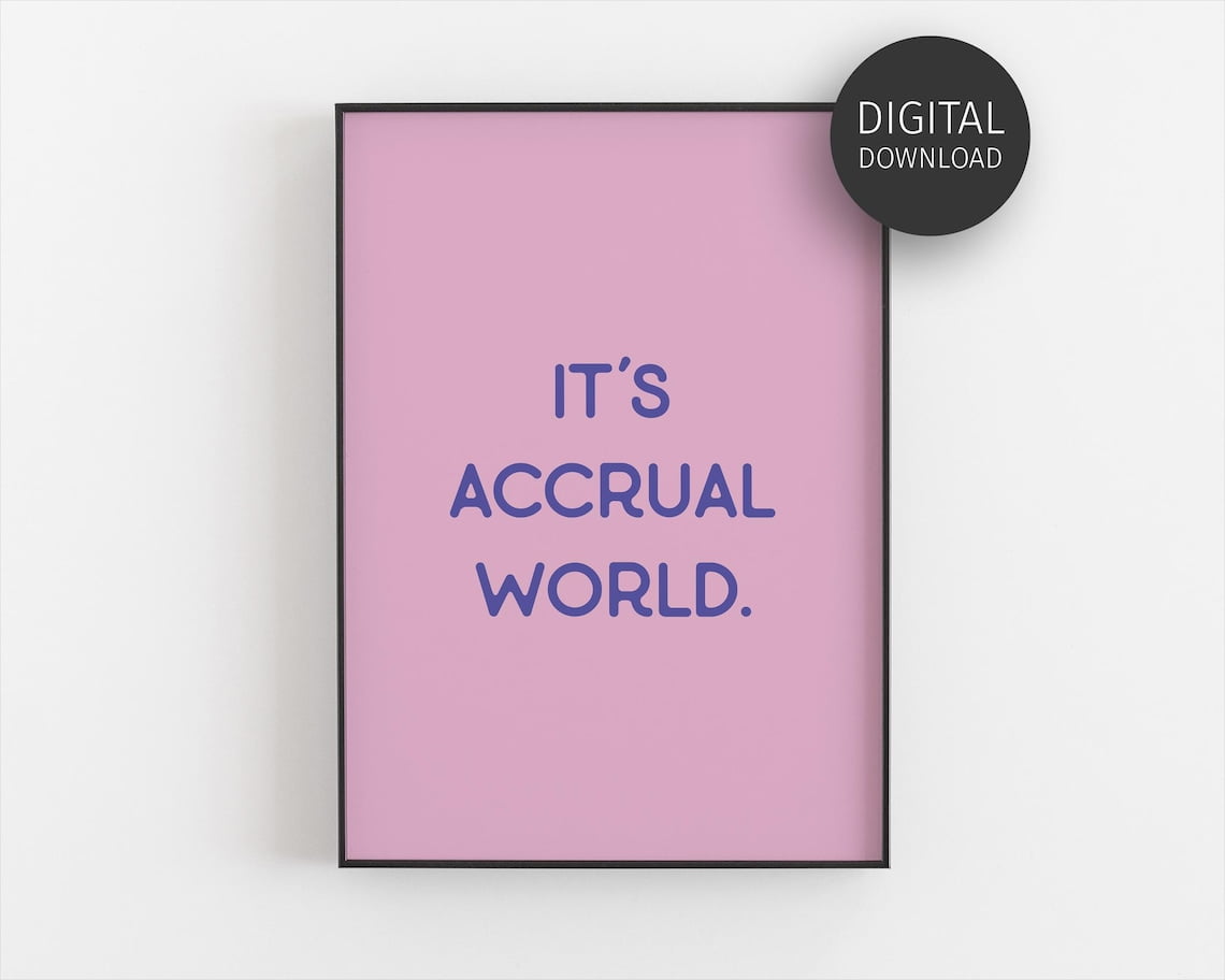 It'S Accrual World Poster, Accountant , Pink & Purple Dopamine Decor ...