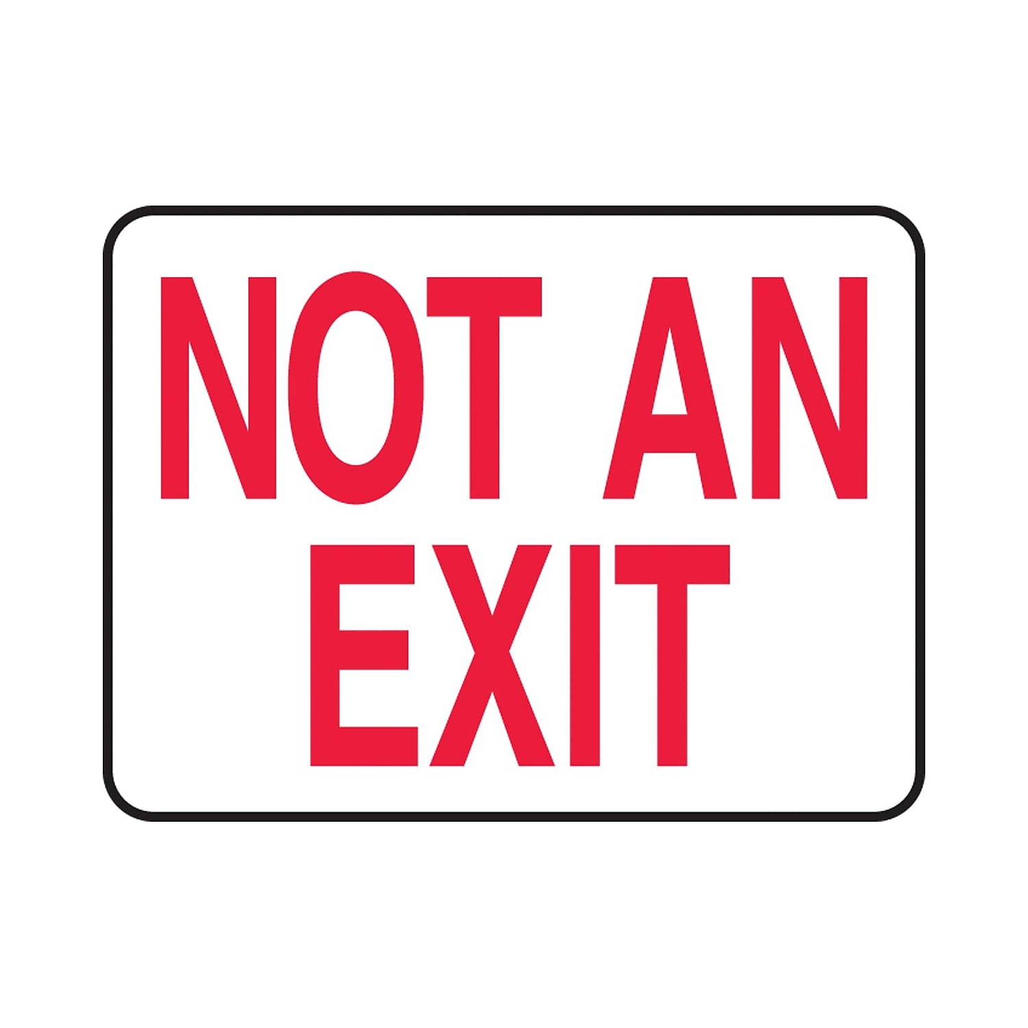 Accuform 7" x 10" Plastic Safety Sign "NOT AN EXIT" Red On White ...