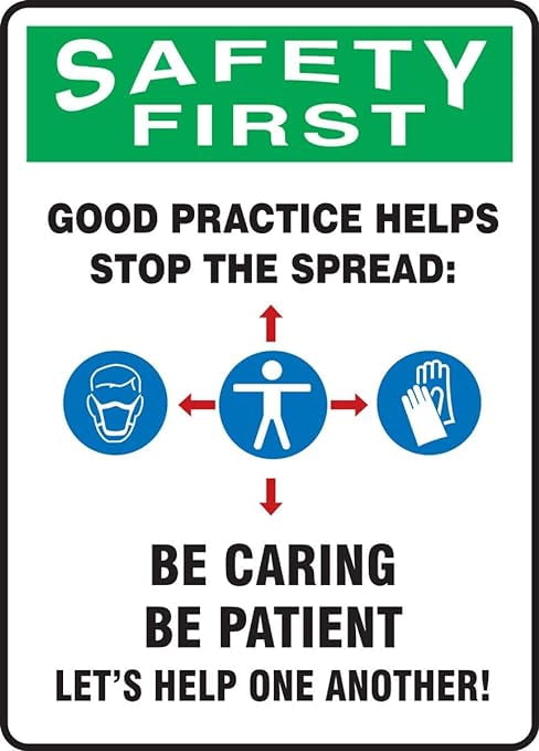Accuform"Safety First Good Practice Helps Stop The Spread! BE Caring ...