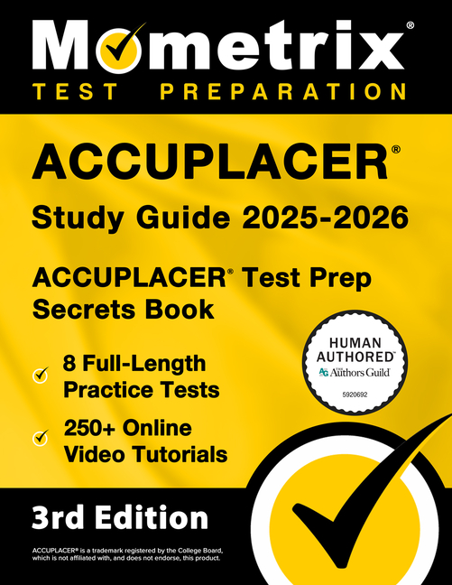 Accuplacer Study Guide 2025-2026 - 8 Full-Length Practice Tests, 250 ...