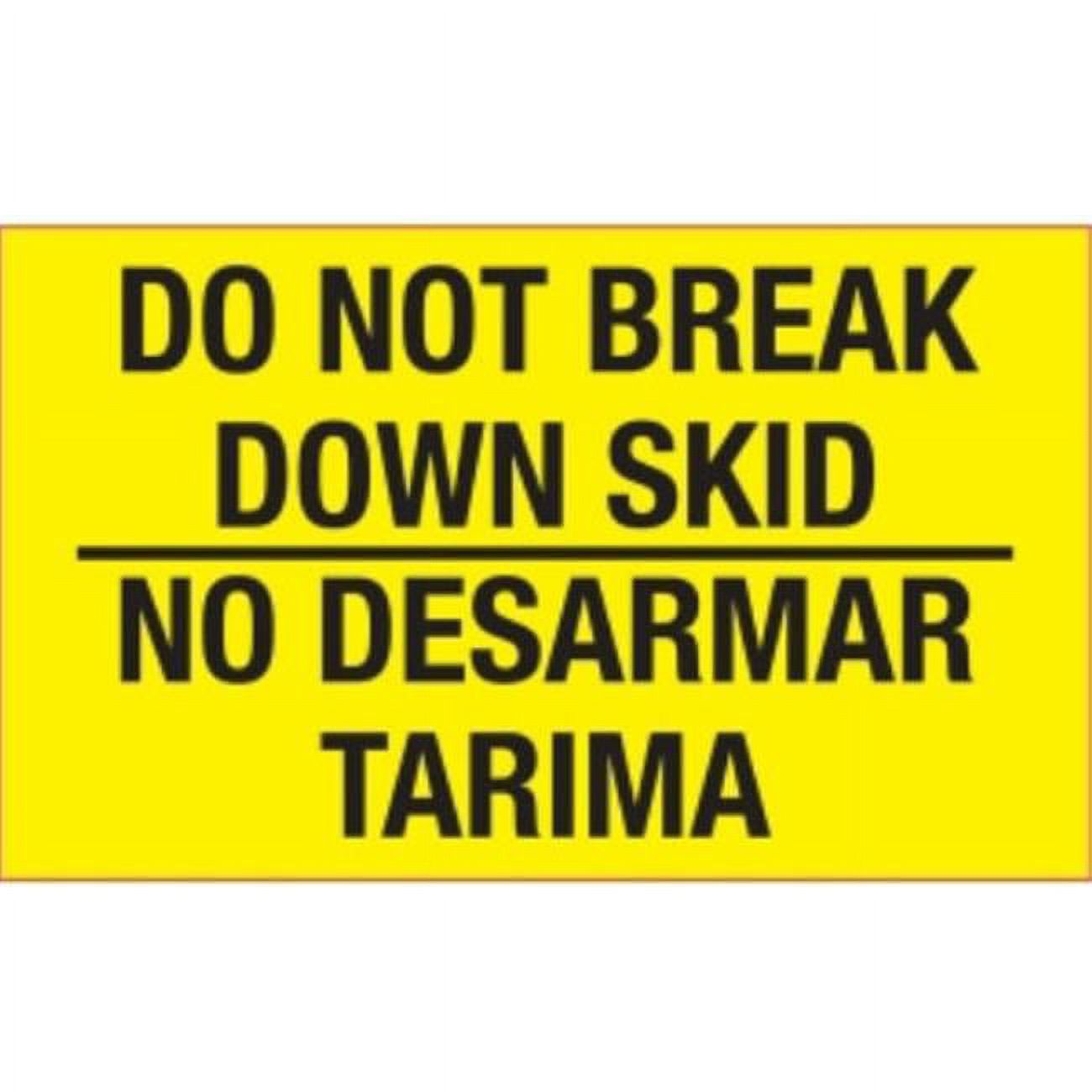 Ace Label 53008F 5 in. x 3 in. Do Not Break Down Skid No Desarmar ...