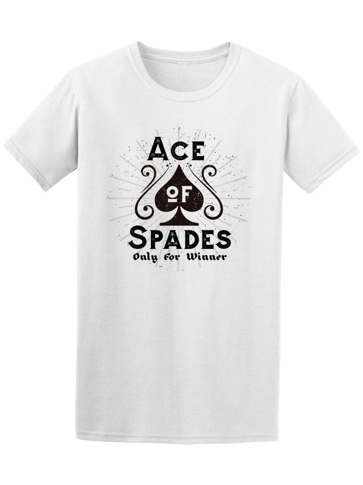 Ace Of Spades Only For Winner T-Shirt Men -Image by Shutterstock, Male ...