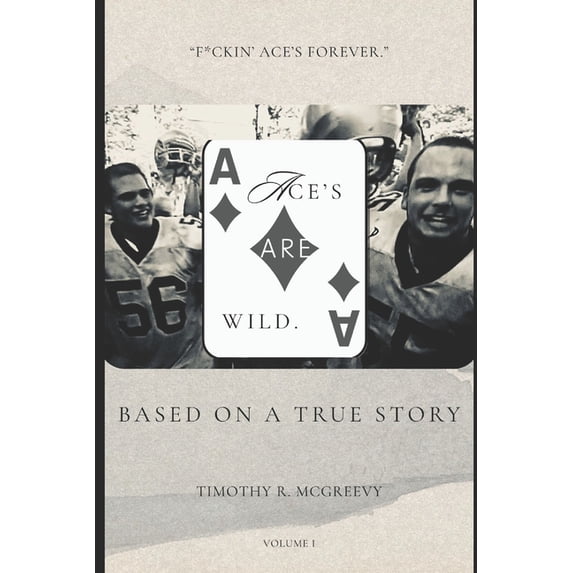 Ace's Are Wild. Ace's Are Wild.: "F*ckin Ace's Forever.", Book 1 ...