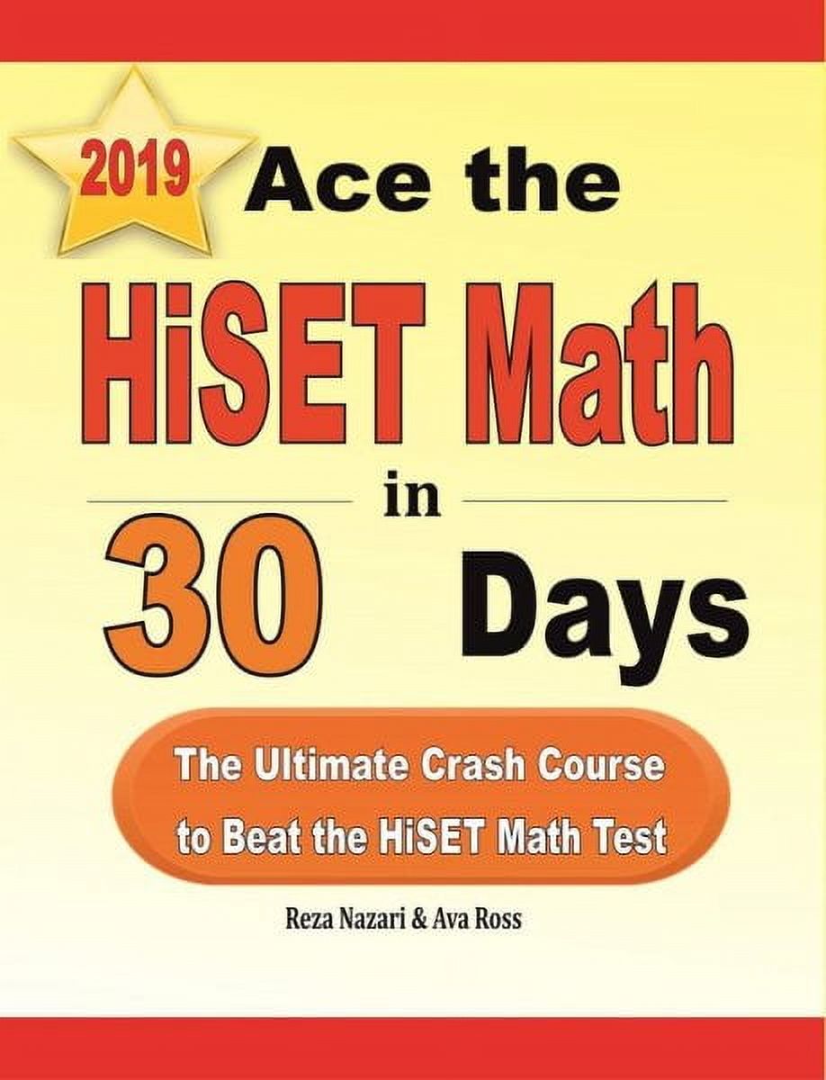 Ace the HiSET Math in 30 Days: The Ultimate Crash Course to Beat the ...