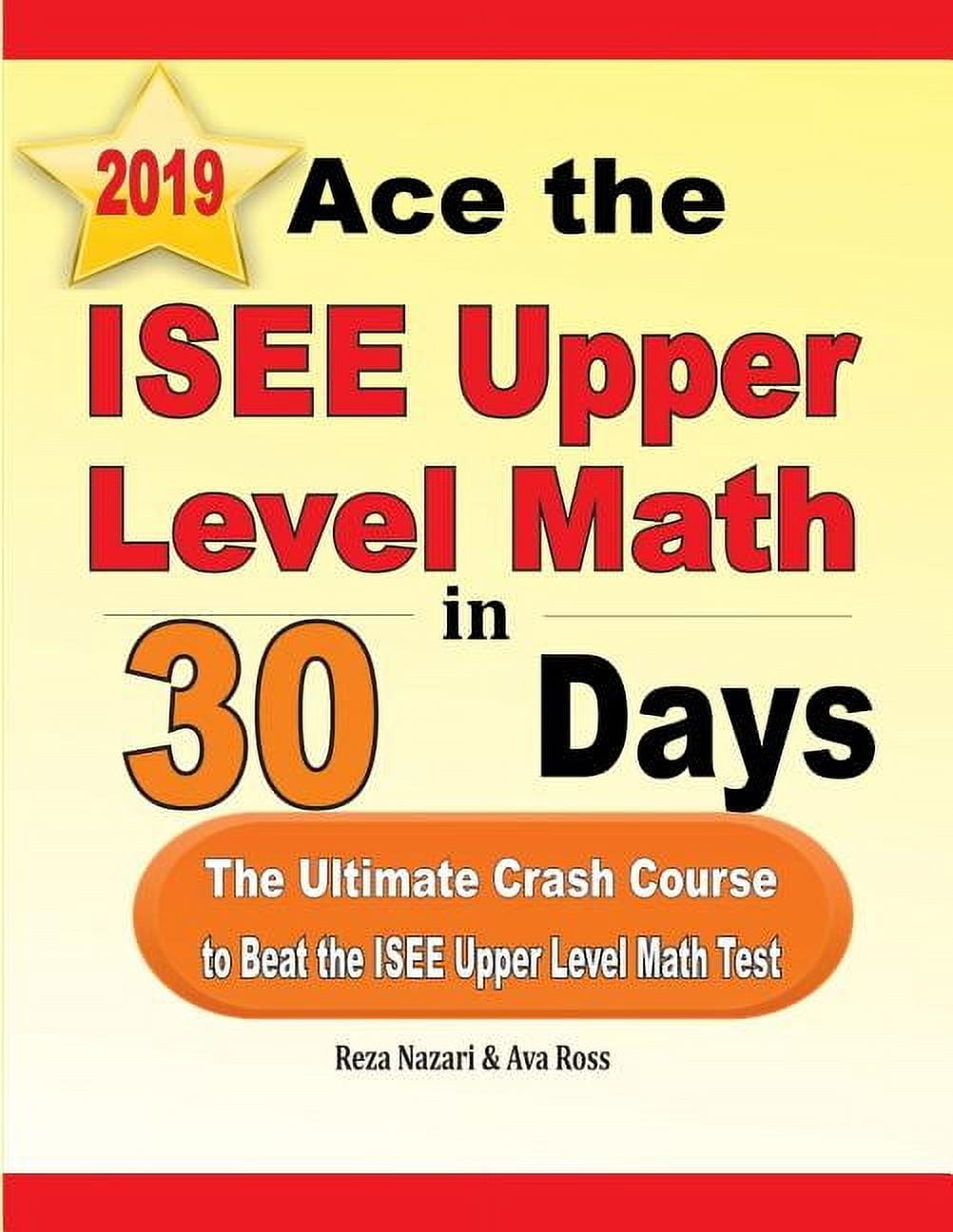 Ace the ISEE Upper Level Math in 30 Days: The Ultimate Crash Course to ...