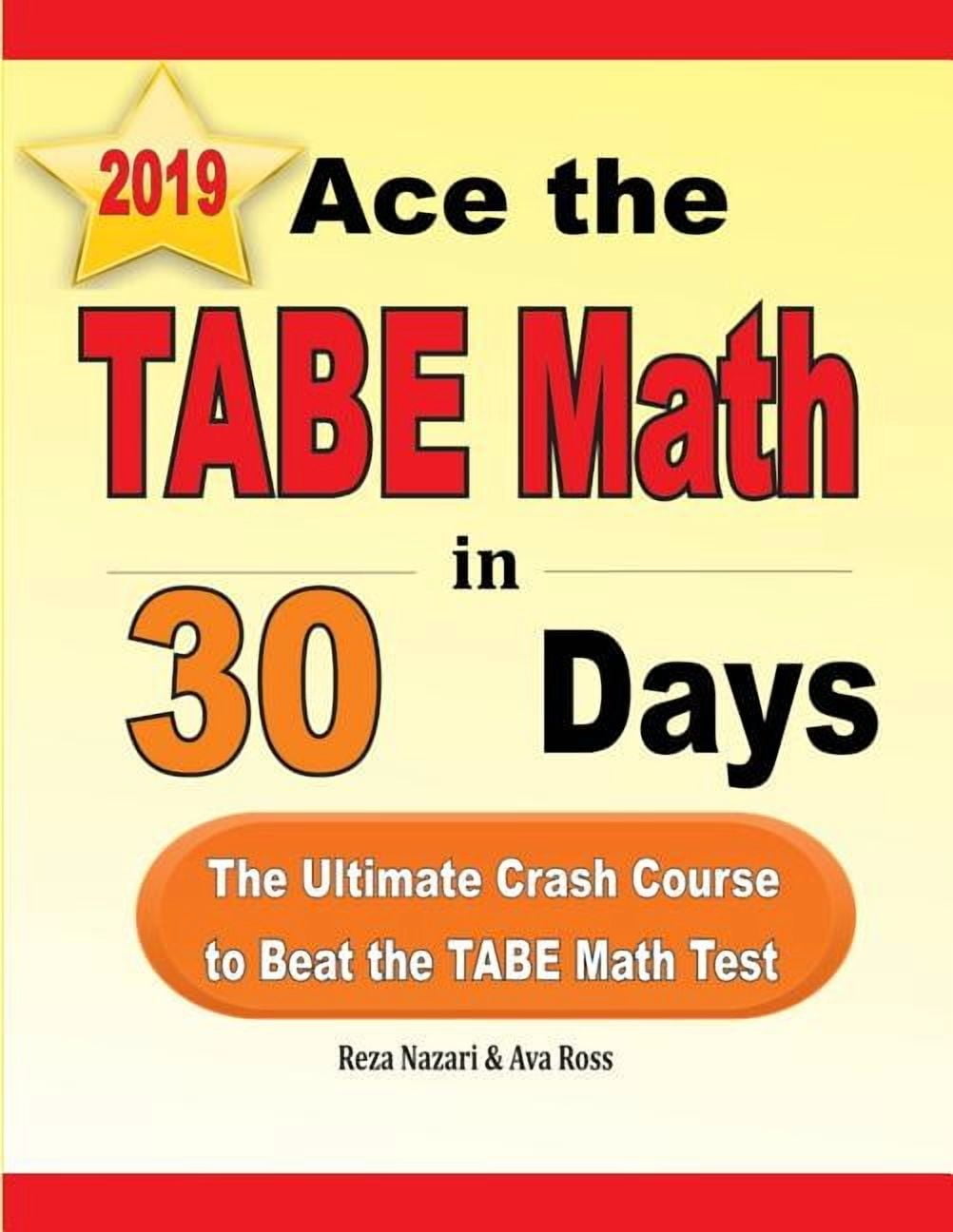 Ace the TABE Math in 30 Days: The Ultimate Crash Course to Beat the ...