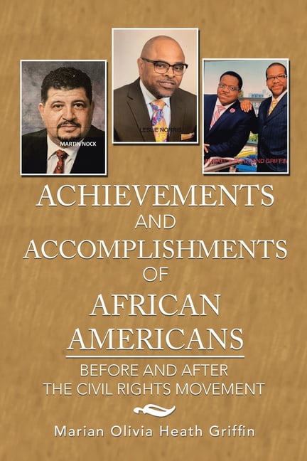 Achievements and Accomplishments of African Americans : Before and ...