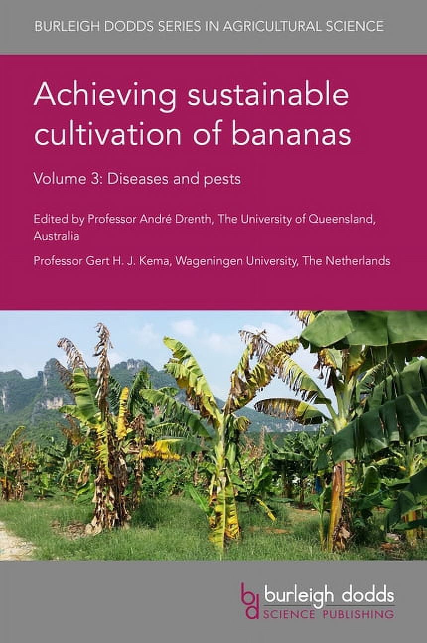 Achieving Sustainable Cultivation of Bananas Volume 3: Diseases and ...