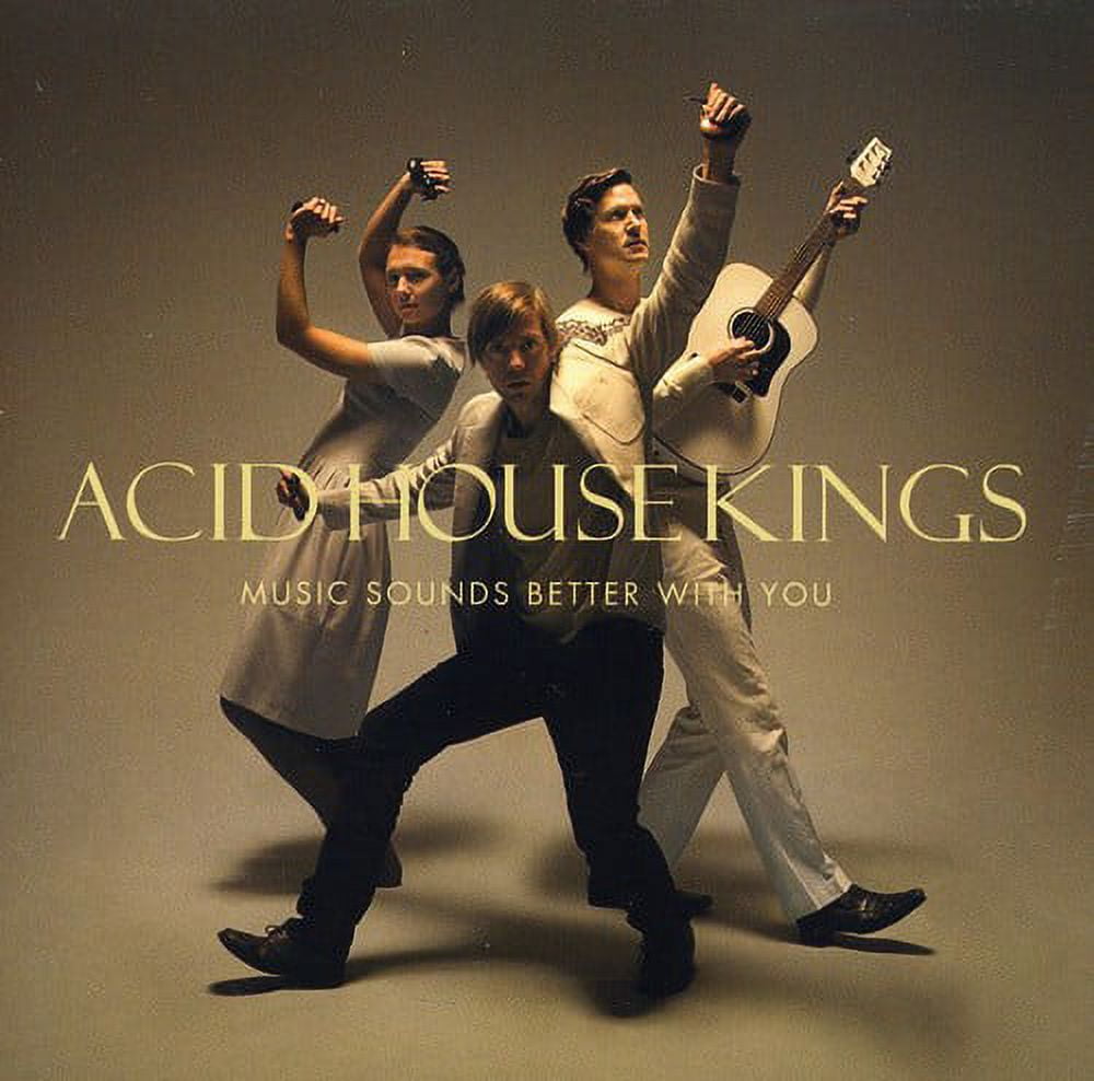 Acid House Kings - Music Sounds Better with You - Alternative - CD ...