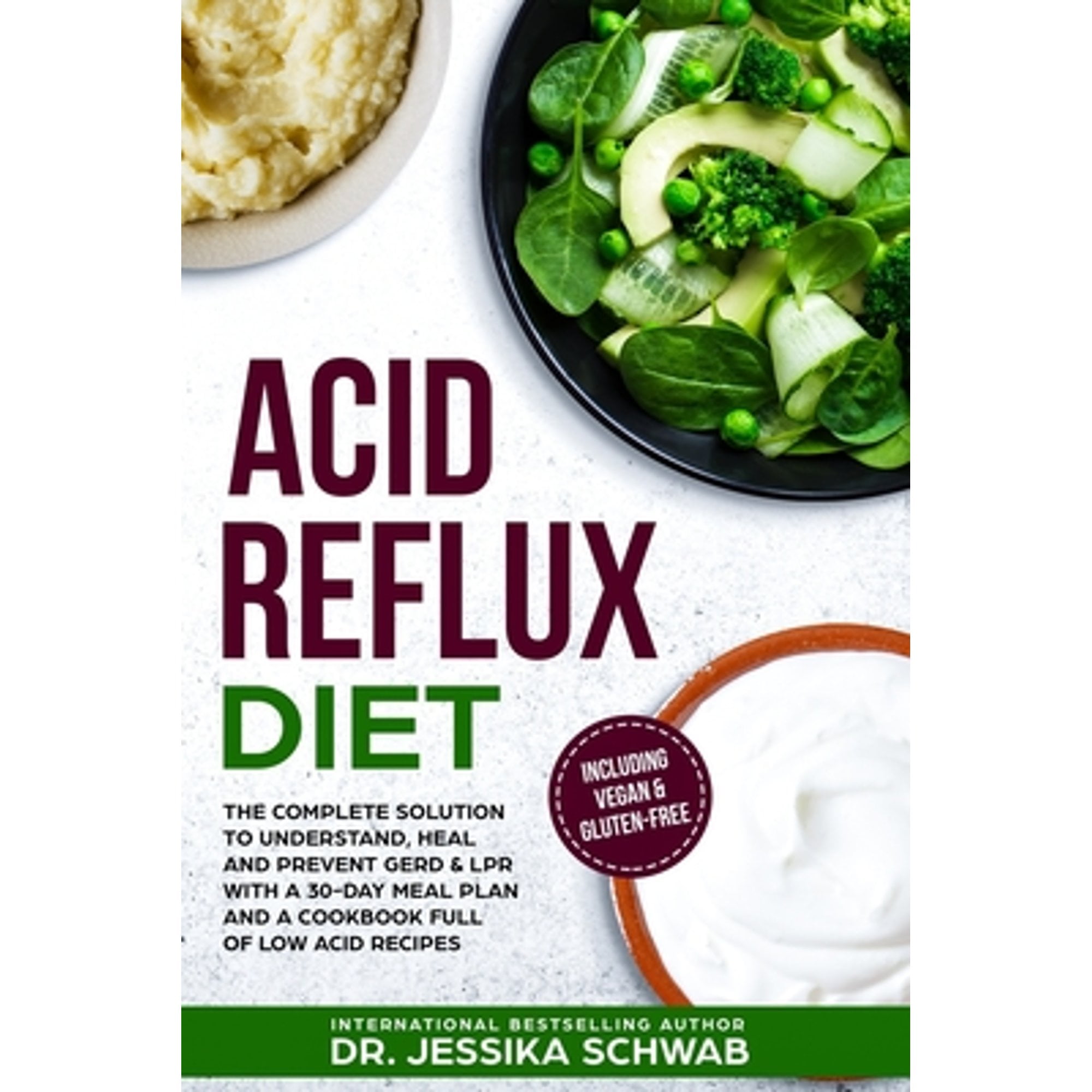 Acid Reflux: Acid Reflux Diet: The Complete Solution to Understand ...