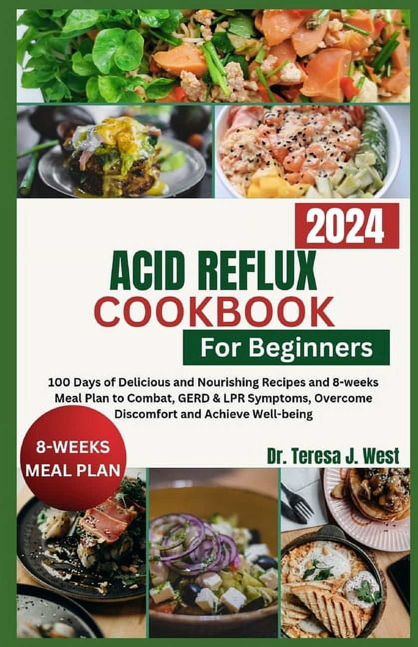 Acid Reflux Cookbook for Beginners: 100 Days of Delicious and ...