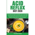 Acid Reflux Diet 2020 : The Complete Diet Plan for Acid Reflux Disease ...