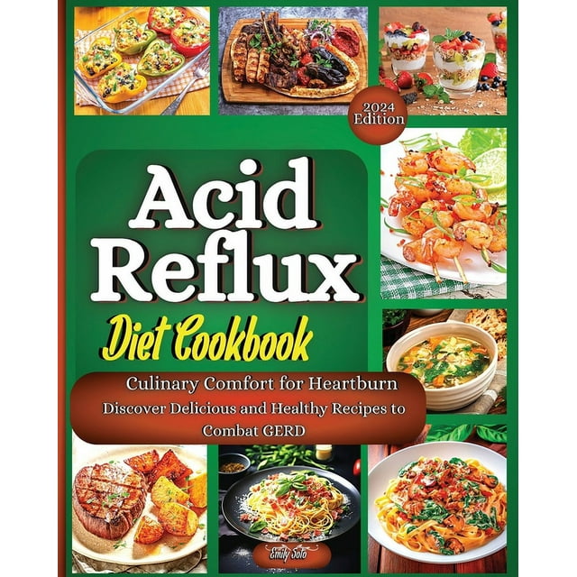 Acid Reflux Diet Cookbook: The Complete Guide With The Full Food List ...