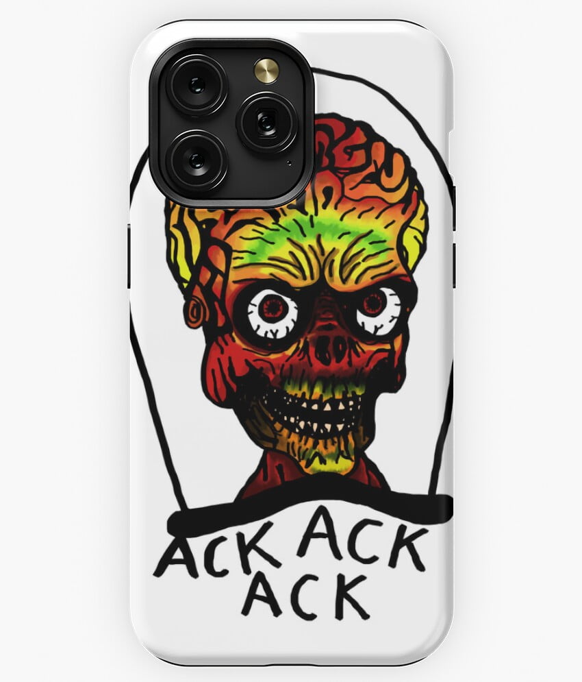 Ack Ack Ack! Mars Attacks! Alien Quote Funny A5675 Phone Case for iPhone 11 to 17 Pro Max ...