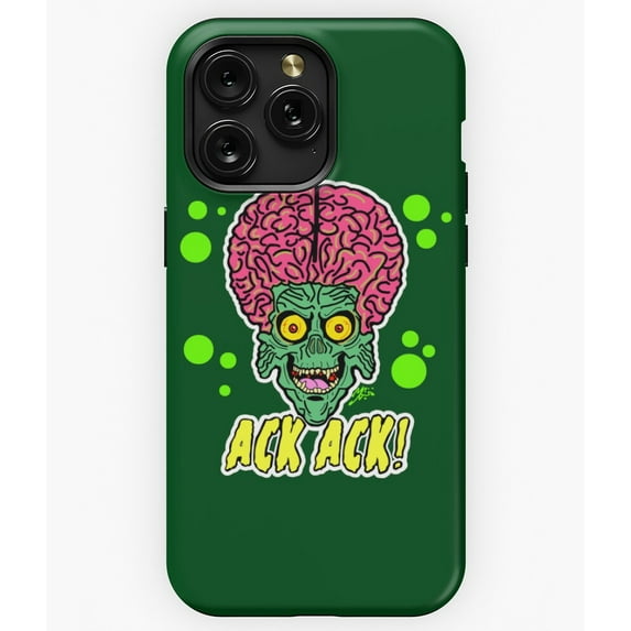 Ack Ack! Funny Mars Attacks! Alien Catchphrase - Must Have A5691 Phone Case for iPhone 11 to 17 ...