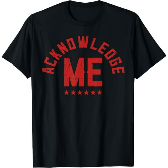 Acknowledge Me Bold Red Lettering Graphic Tshirt with Star Design ...