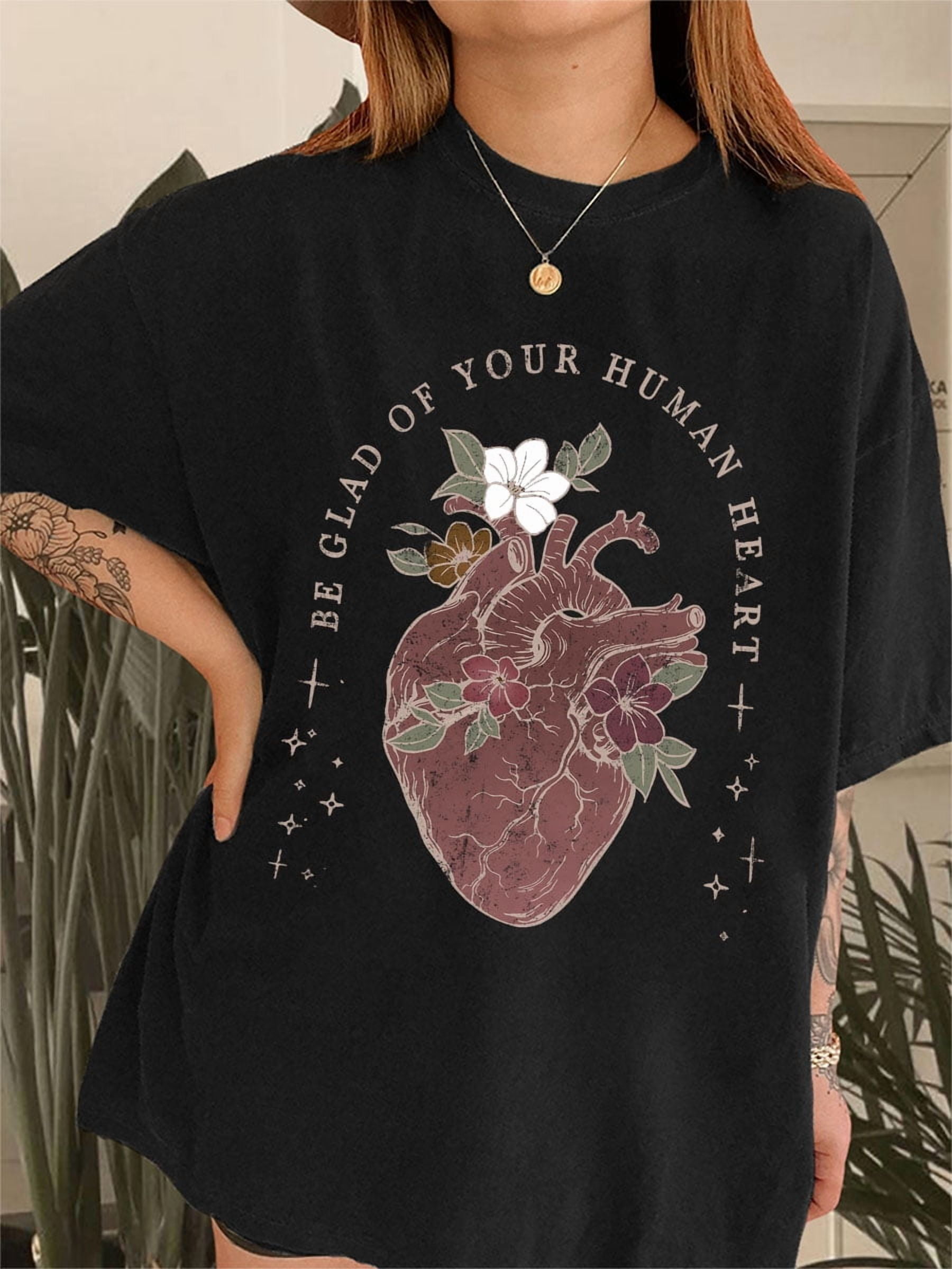 Acotar Be Glad Of Your Human Heart Tee - Walmart.com