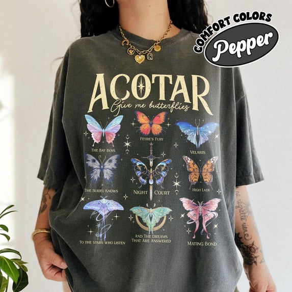 Acotar Butterflies Shirt Acotar Give Me Butterflies T Shirt Velaris The ...