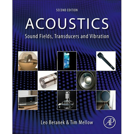 Acoustics: Sound Fields, Transducers and Vibration, (Paperback ...