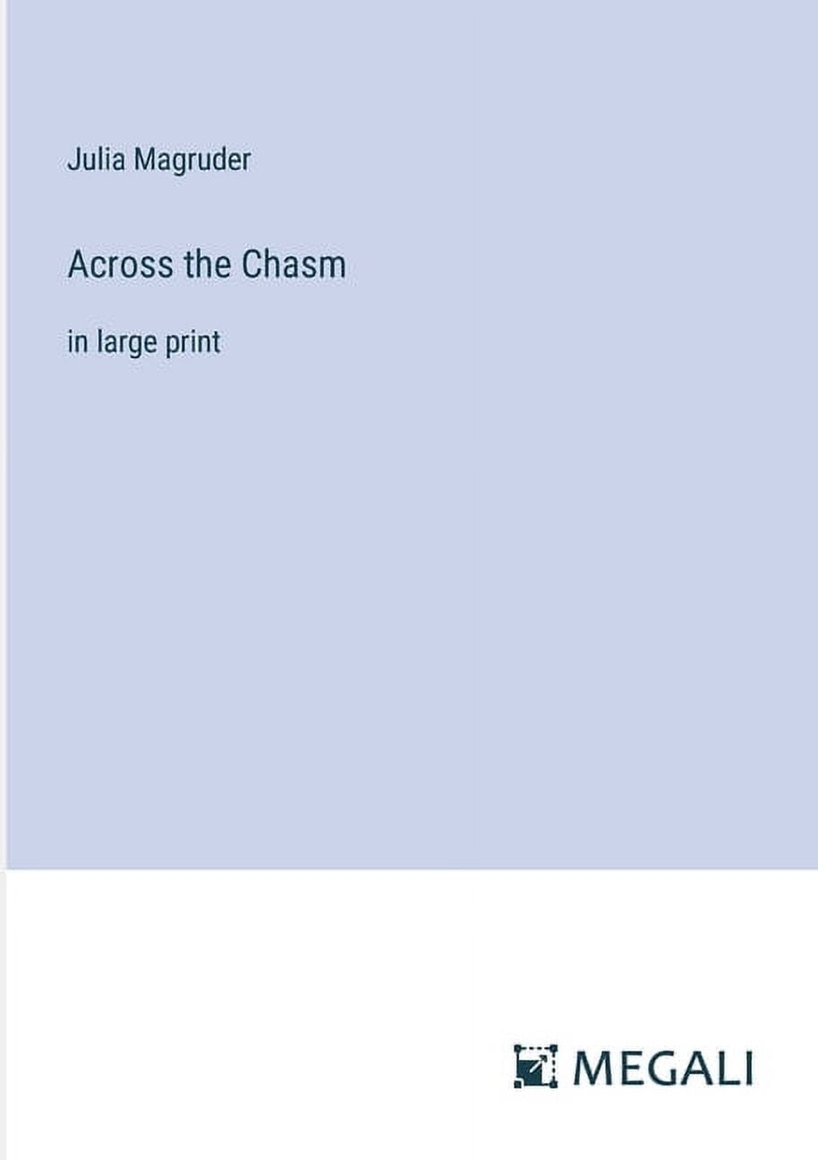 Across the Chasm: in large print (Paperback) - Walmart.com
