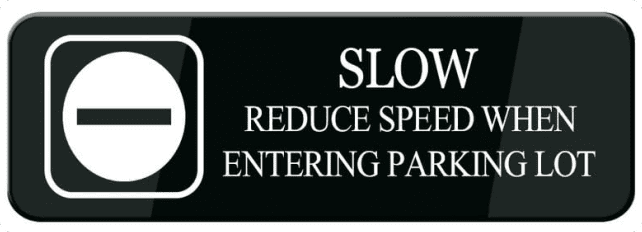 Acrylic 3 X 9 Inch Slow Reduce Speed When Entering Parking Lot Thick ...