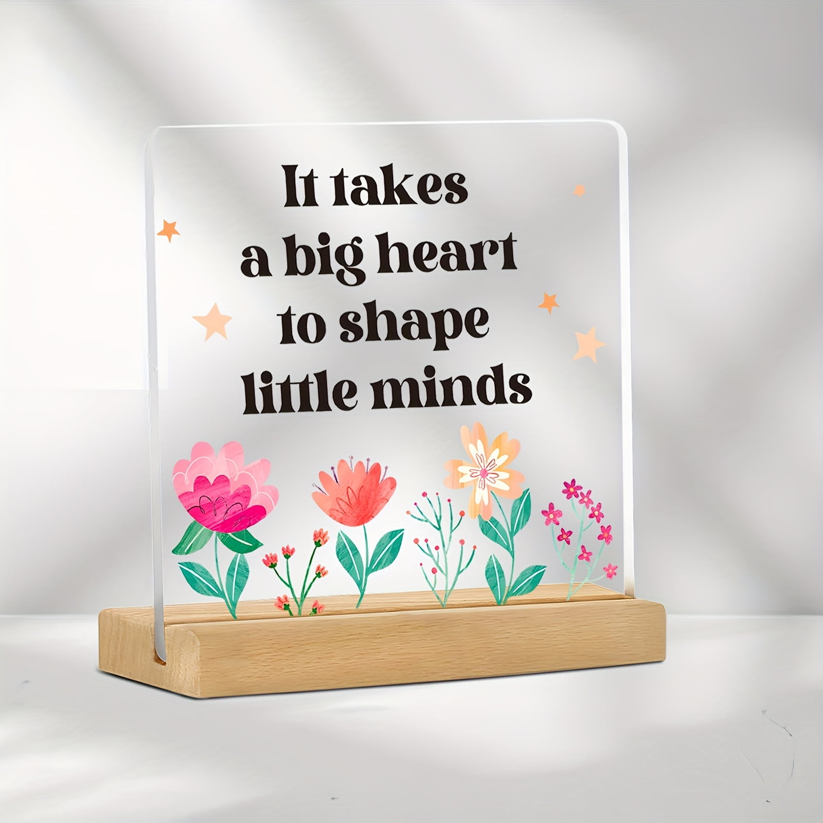 Acrylic Plaque with "It Takes a Big Heart to Shape a Little Mind" Quote ...