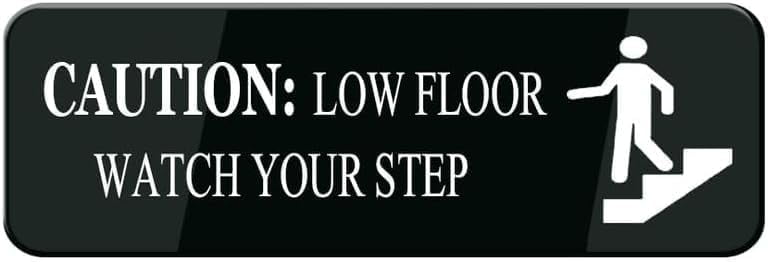 Acrylic Plastic Sign 3x8 Inch Caution Low Floor Watch Your Step Sign ...