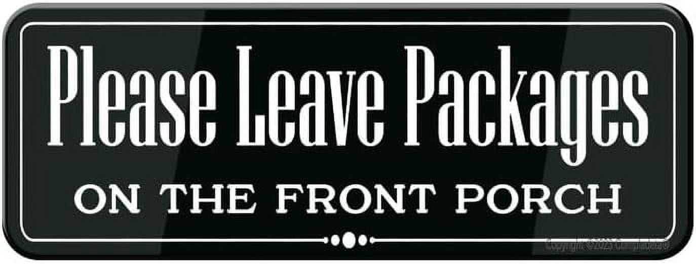 Acrylic Plastic Sign Please Leave Packages On The Front Porch Sign Sign ...