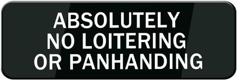 Acrylic Plastic Signs 3x10 Inch Absolutely No Loitering Or Panhanding ...