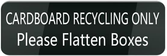 Acrylic Plastic Signs 3x10 Inch Cardboard Recycling Only Please Flatten ...