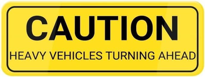 Acrylic Plastic Signs 3x10 Inch Caution Heavy Vehicles Turning Ahead Or ...