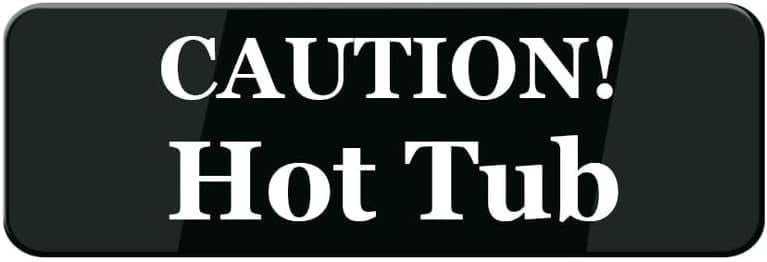 Acrylic Plastic Signs 3x10 Inch Caution Hot Tub Sign Stickers Acrylic ...
