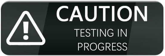 Acrylic Plastic Signs 3x10 Inch Caution Testing In Progress Sign For ...