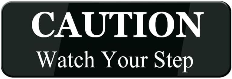 Acrylic Plastic Signs 3x10 Inch Caution Watch Your Step Sign Stickers ...