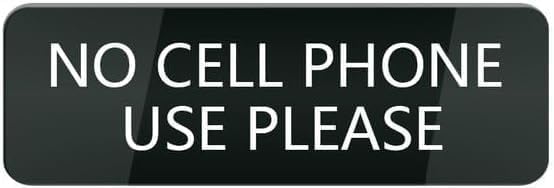 Acrylic Plastic Signs 3x10 Inch No Cell Phone Use Please Sign For Front ...