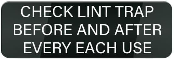 Acrylic Plastic Signs 3x10 Inch Check Lint Trap Before And After Every ...