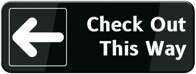 Acrylic Plastic Signs 3x10 Inch Check Out This Way With Left Arrow Sign ...