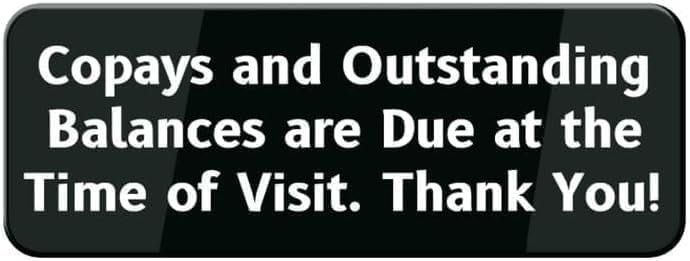Acrylic Plastic Signs 3x10 Inch Copays And Outstanding Balances Are Due ...
