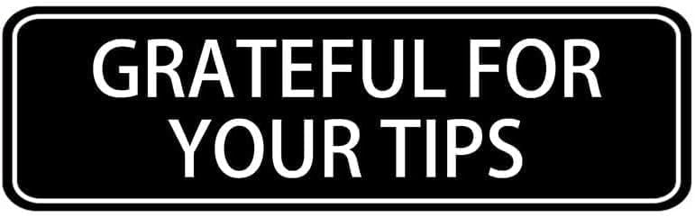Acrylic Plastic Signs 3x10 Inch Grateful For Your Tips Sign For Unisex ...