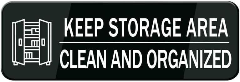 Acrylic Plastic Signs 3x10 Inch Keep Storage Area Clean And Organized ...